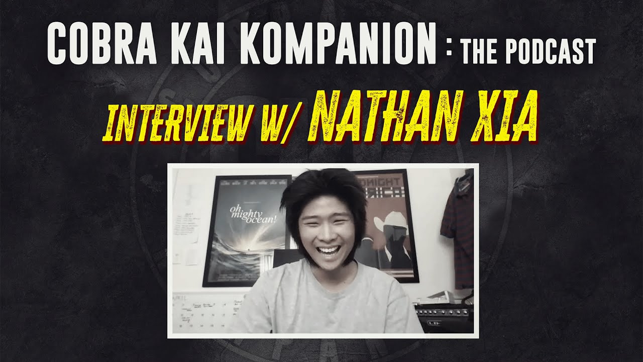 Cobra Kai Kompanion: The Podcast - Interview w/ Nathan Xia, director - YouTube