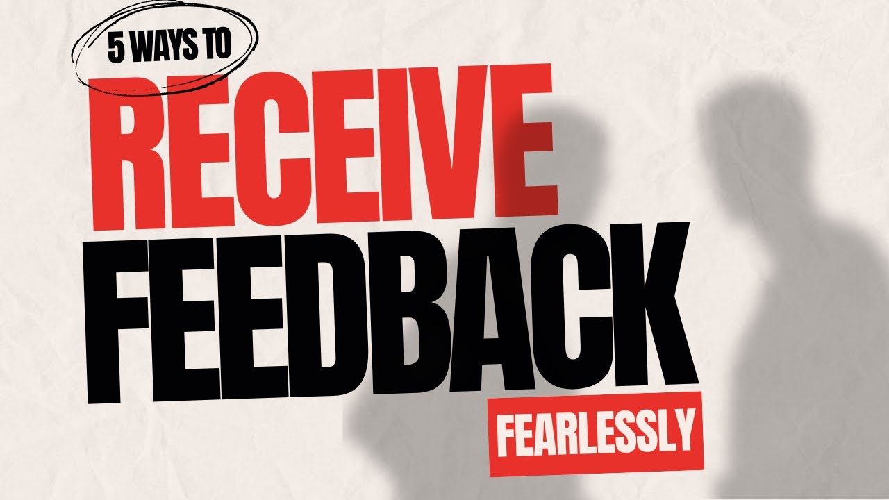Fearless Feedback: What to do when you don't like feedback - YouTube