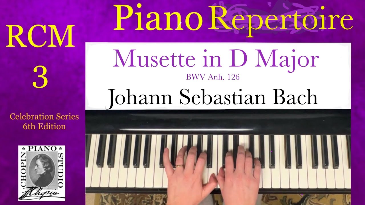 Musette in D Major by J.S. Bach. RCM 3 Piano Repertoire. Edition 2015 ...