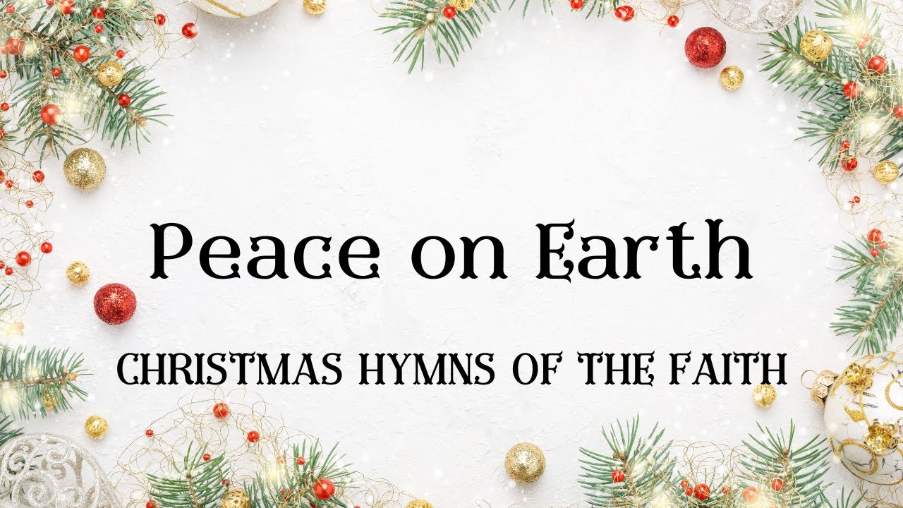 Peace on Earth - Classic Christmas Hymn - YouTube