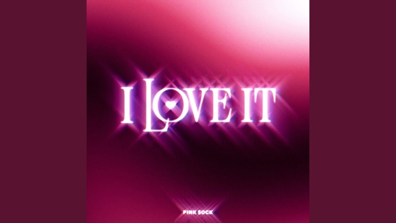 I Love It - YouTube