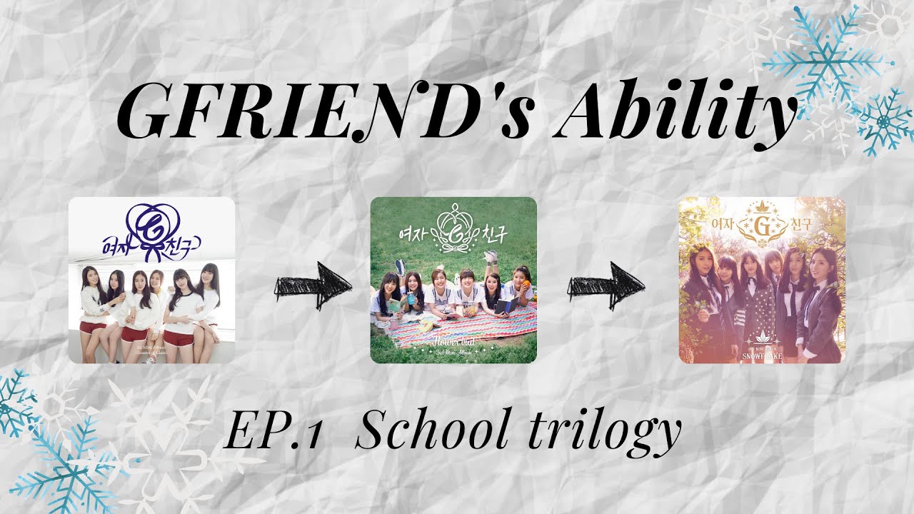 盤點GFRIEND令人震撼的實力 EP.1 校園三部曲｜Some shocking points of GFRIEND's ability ...