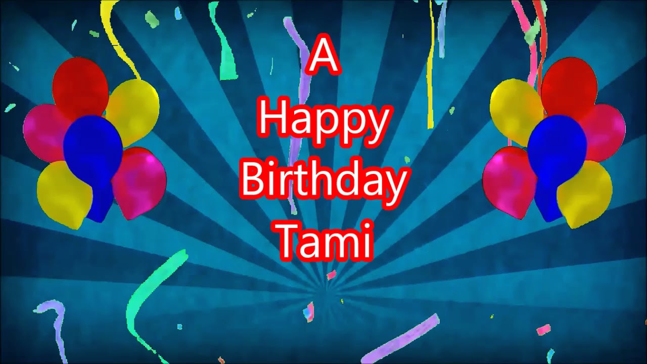 Tami Happy Birthday blue sunbeam - YouTube
