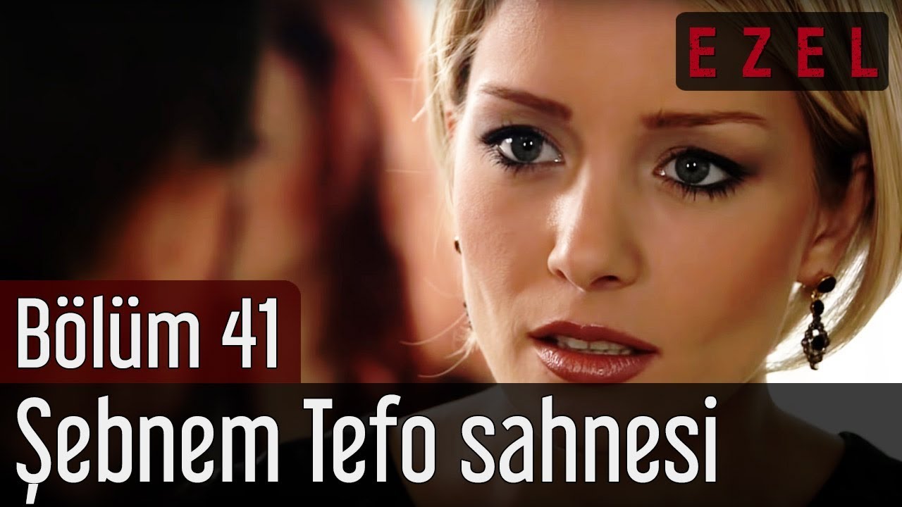 Ezel 41.Bölüm Şebnem Tefo Sahnesi - YouTube