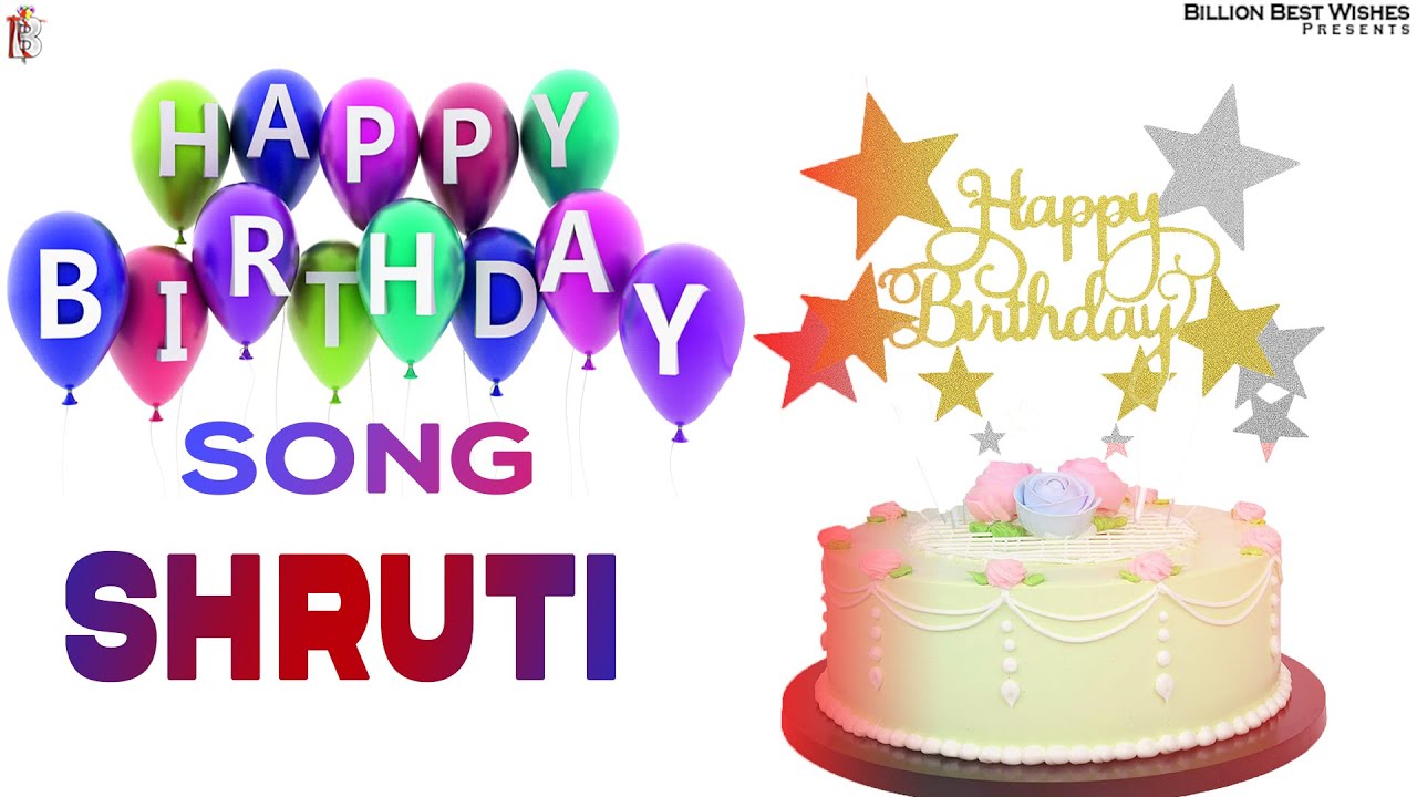 Shruti Happy Birthday - Happy Birthday Video Song | Birthday Songs With ...