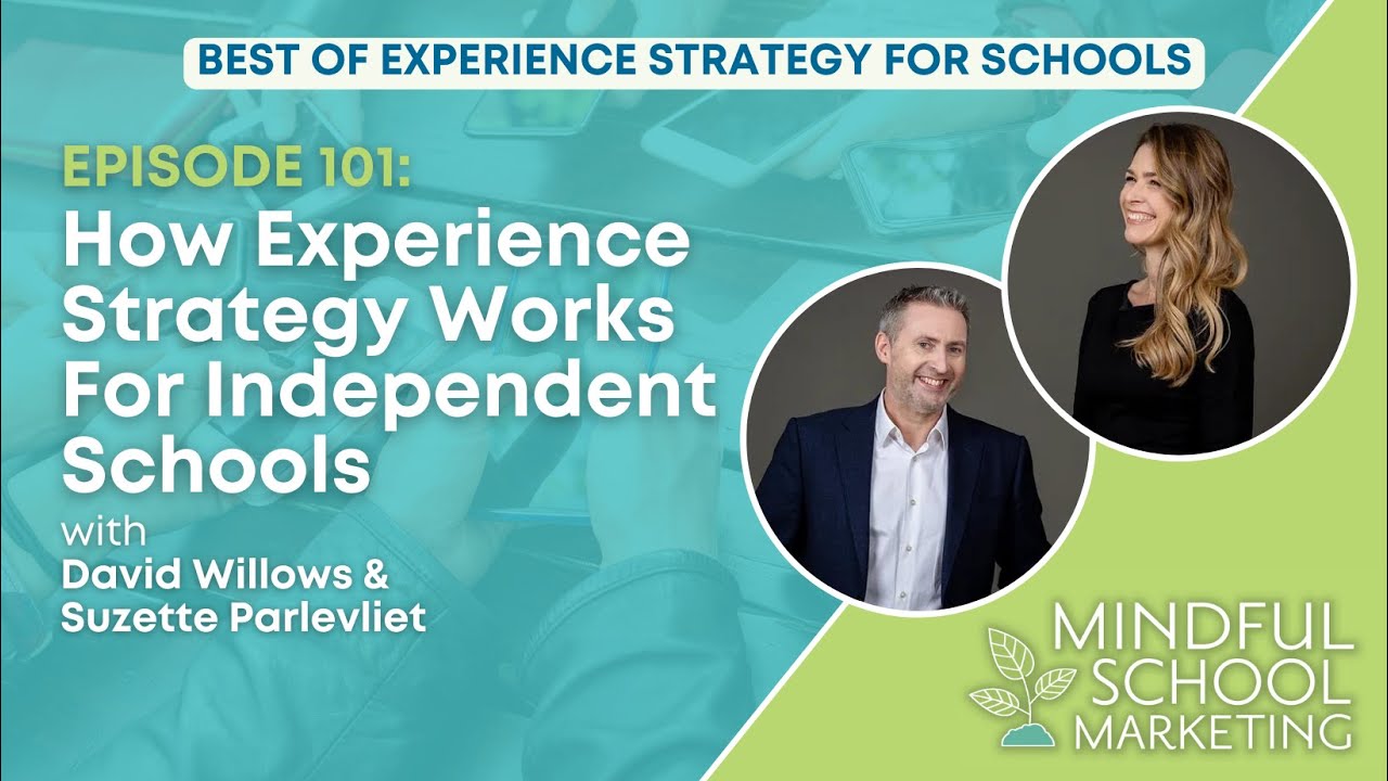 How Experience Strategy Works For Independent Schools with David ...