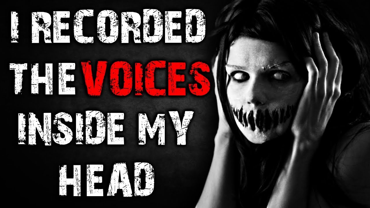 I Recorded The Voices Inside My Head Creepypasta YouTube i-recorded-the-voices-inside-my-head-creepypasta-youtube