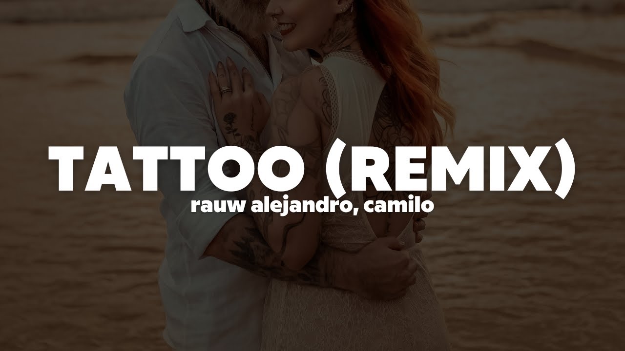 Rauw Alejandro, Camilo - Tattoo Remix | Letra - YouTube