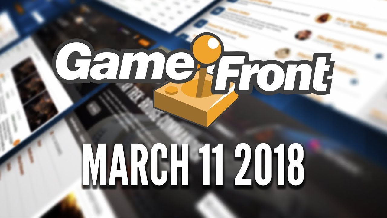 GameFront RELAUNCHES March 11th 2018 - YouTube