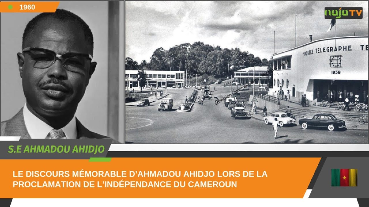Cameroun: le 1er janvier 1960, une page d’histoire s’écrivait avec le ...