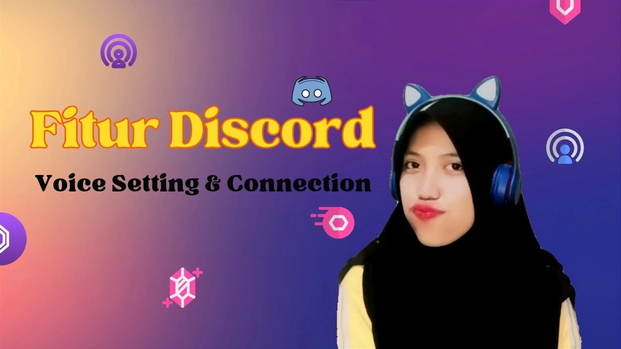 Fitur Setting Voice dan Connection Discord Aplikasi - YouTube