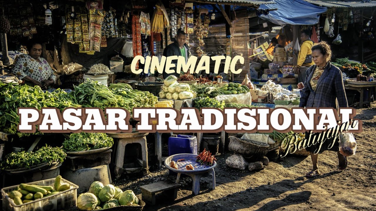 CINEMATIC VIDEO PASAR TRADISIONAL || CINEMATIC VIDEO PASAR BATUJAJAR ...