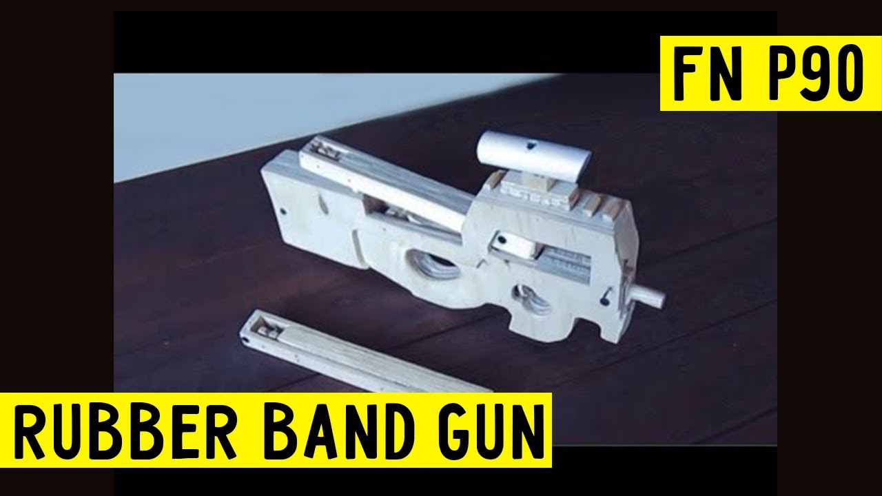 How to make MEGA EASY!!! FN P90 [rubber band gun] Wood Free template ...