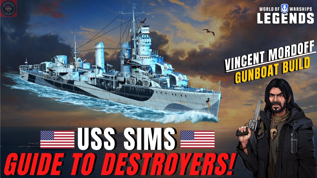 USS Sims - Guide To Destroyers! | World of Warships: Legends # ...