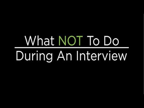 What Not To Do During An Interview - YouTube