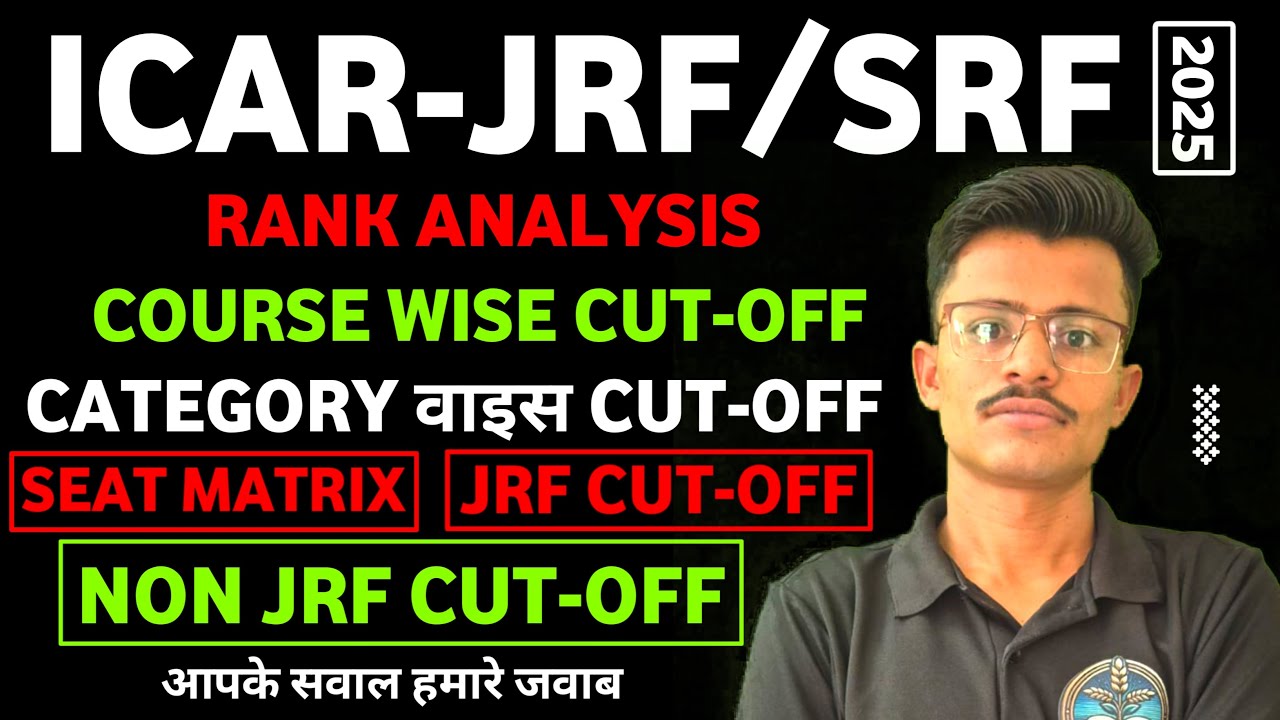 “ICAR JRF/SRF 2025 After Answer Key | Expected Cut-off ? JRF & Non-JRF Cut-off? Seat Matrix # ...