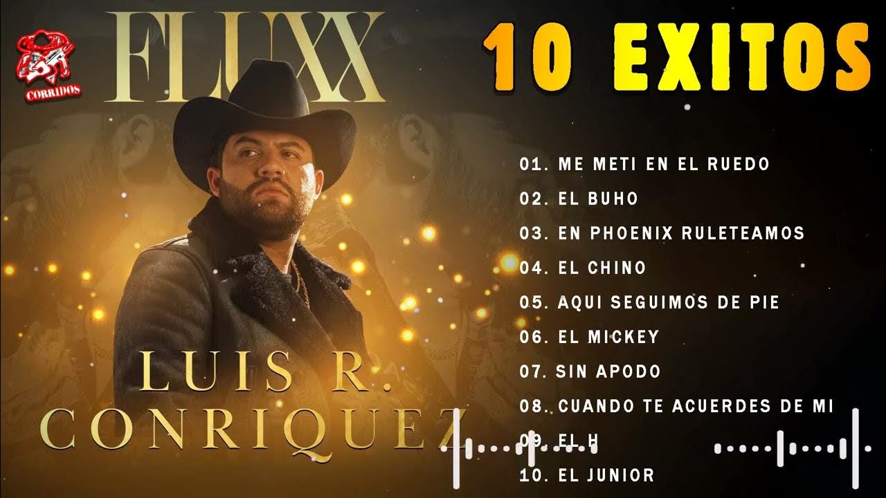 10 Exitos Luis R Conriquez Mix 💤 Corridos Mix 2022 Corridos Musica Exitos - YouTube