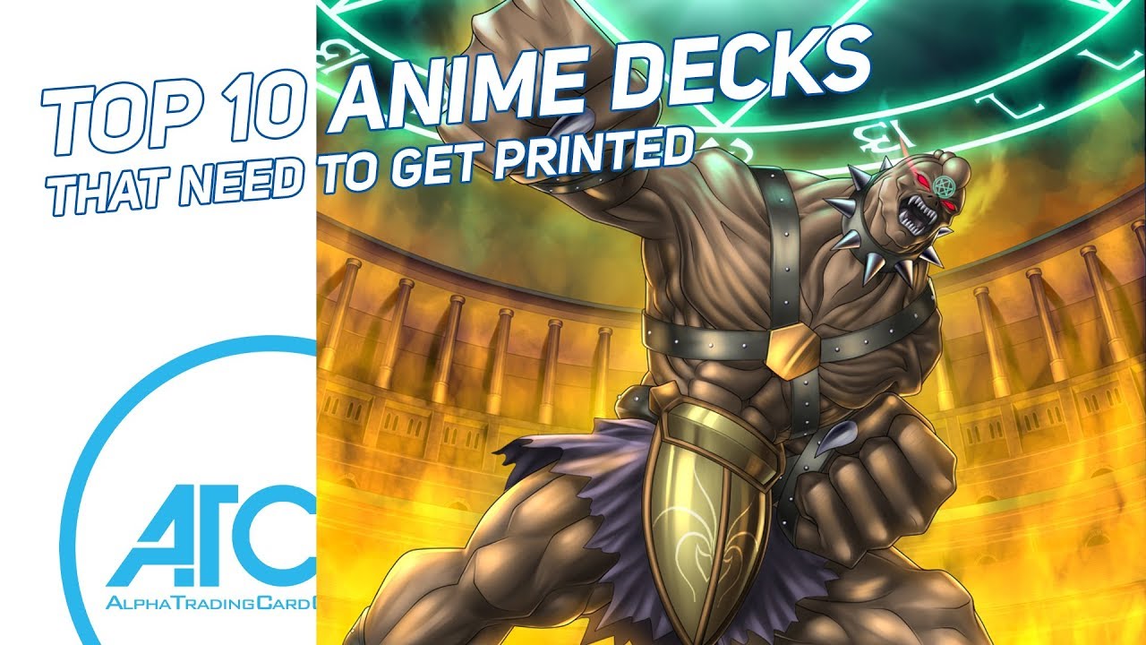 Yu-Gi-Oh! Top 10 Anime Decks that Need to get Printed - YouTube
