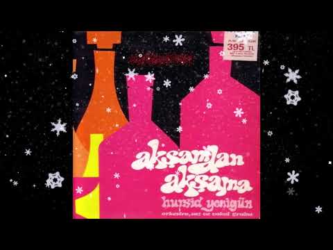 Hurşid Yenigün Orkestra, Saz Ve Vokal Grubu – Akşamdan Akşama