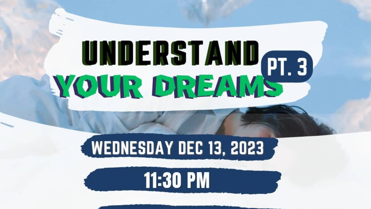 UNDERSTANDING YOUR DREAMS PT 3 - YouTube