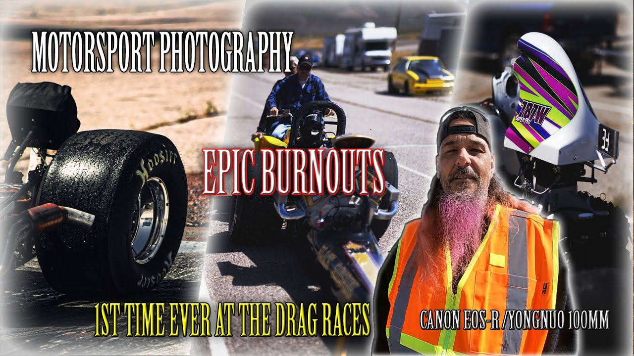 Motorsport / Drag racing Photography: Canon EOS R / Yongnuo 100mm - YouTube