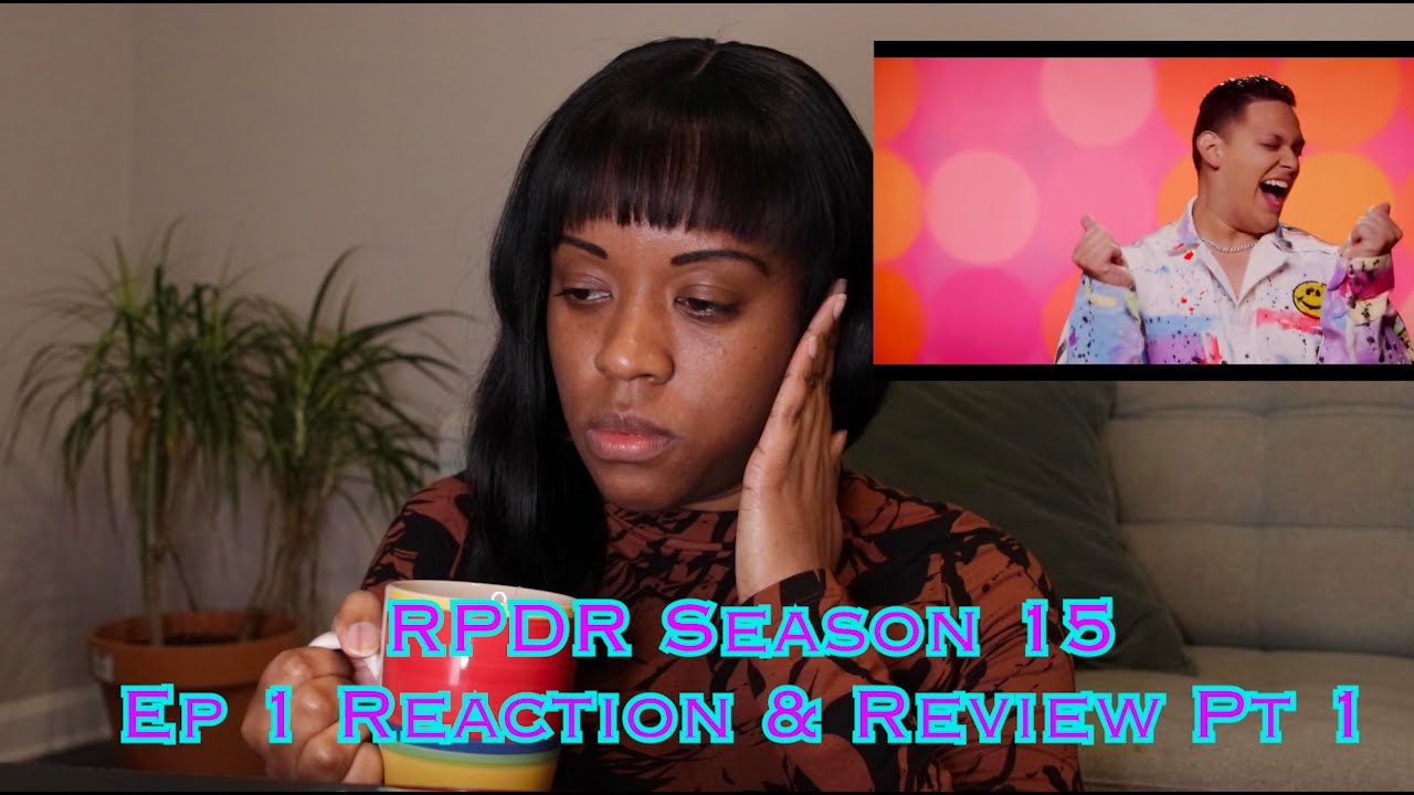 Rupaul's Drag Race S15 : Ep 1 Reaction & Review - YouTube