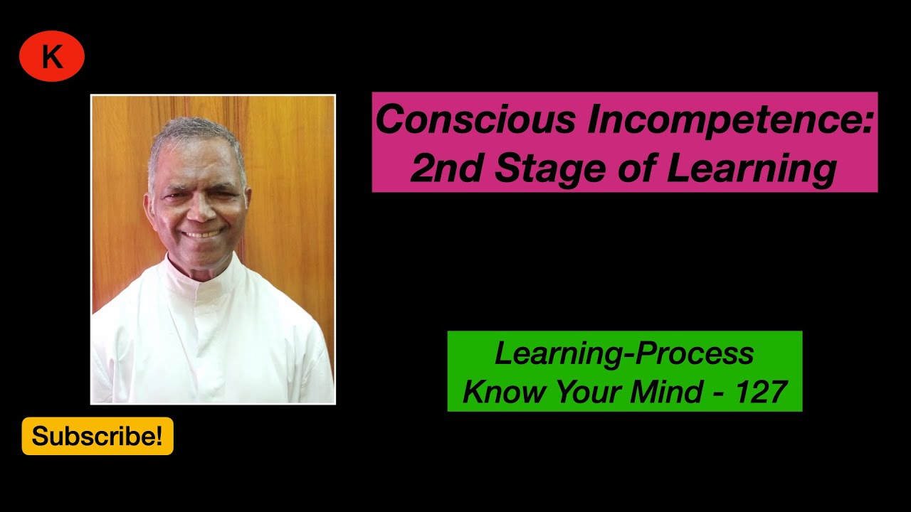 Conscious Incompetence: 2nd Stage of Learning, Learning-Process, Know ...