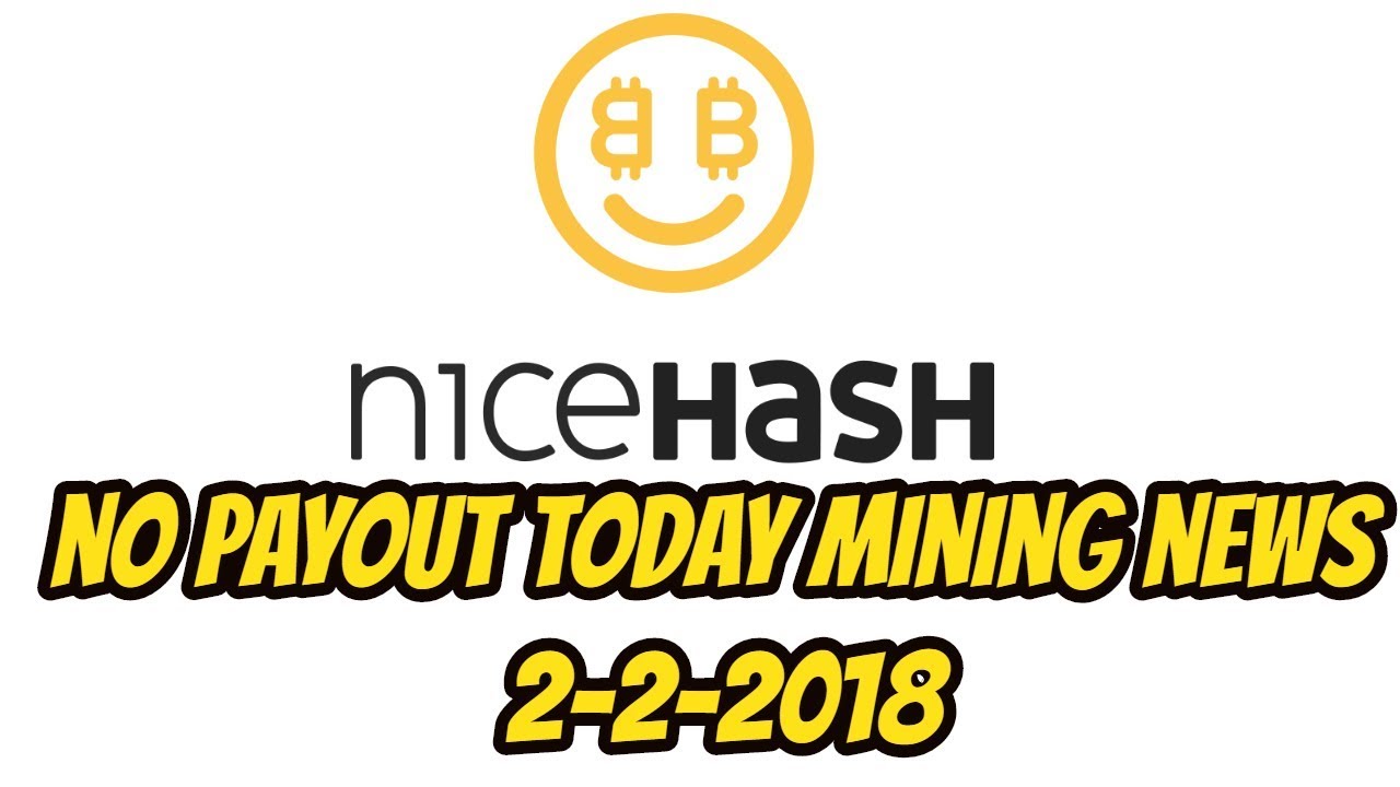 NiceHash No Payout today ?!?!? 2-2-18 - YouTube