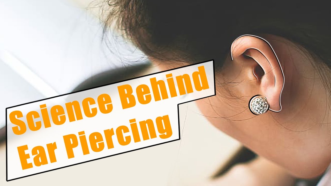 Science Behind Ear Piercing | After All Its Science - YouTube