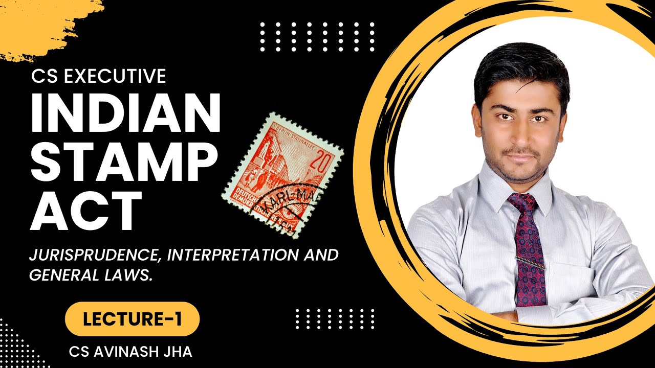 INDIAN STAMP ACT , 1899 || L-1 || CS Executive || JIGL || By CS , CMA ...
