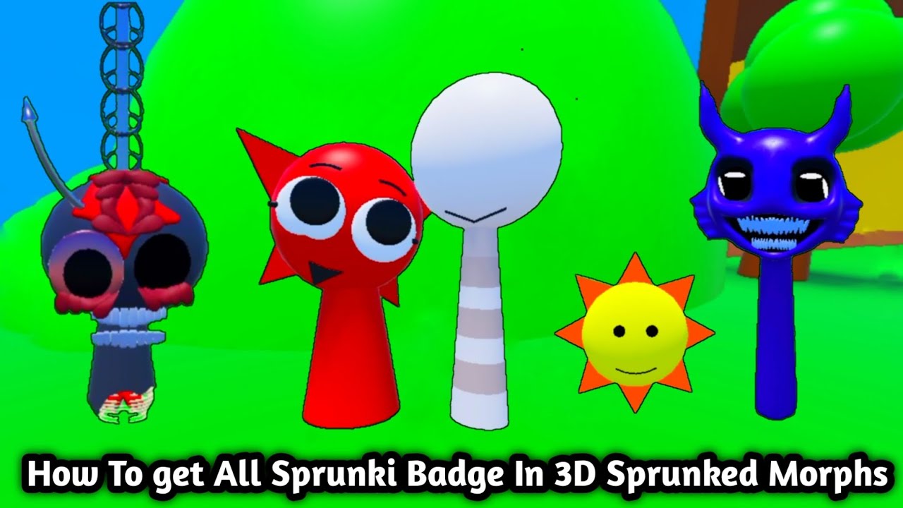 How To Get All Sprunki Badge Morphs In 3D Sprunked Animation Morphs # ...