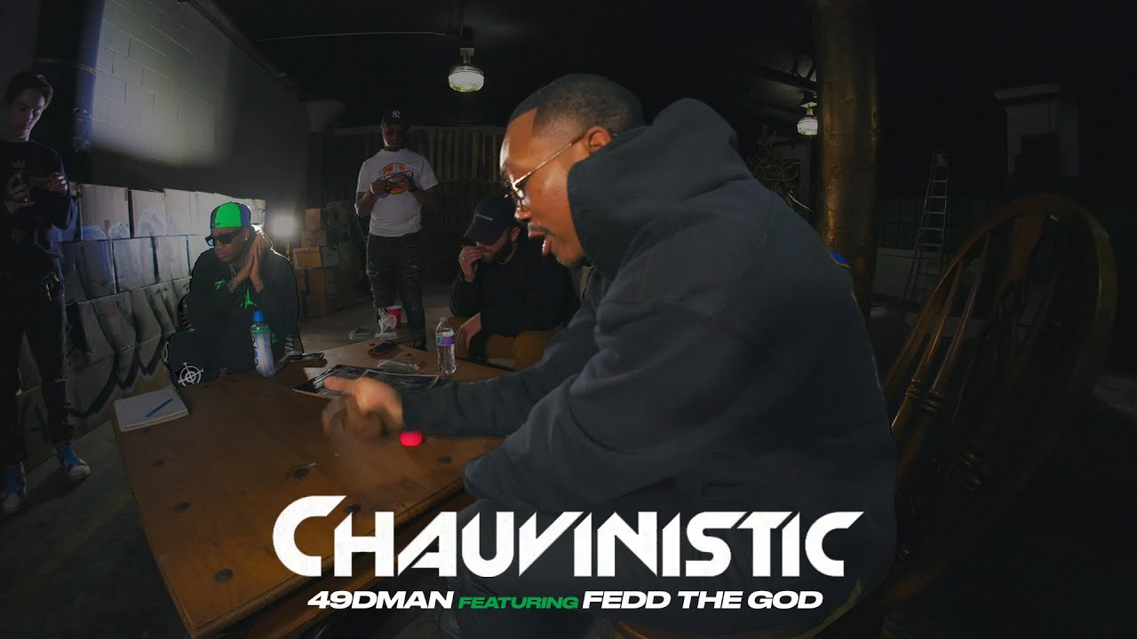 49DMAN | "Chauvinistic (feat. Fedd The God)" | [Official Video] - YouTube