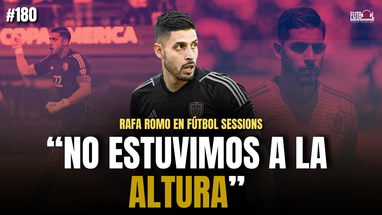 RAFA ROMO en Fútbol Sessions | ENTREVISTA al portero de LA VINOTINTO a ...
