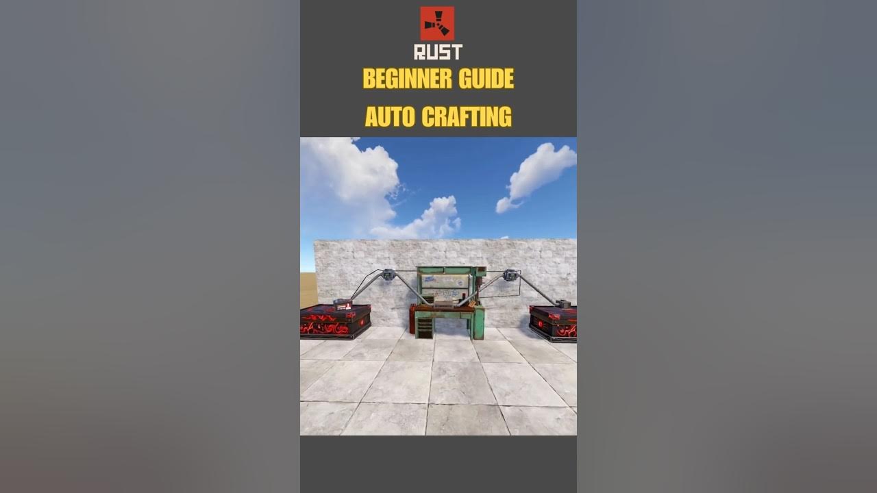 🔥 Rust Beginner Guide Auto Crafter Industrial Crafter Youtube