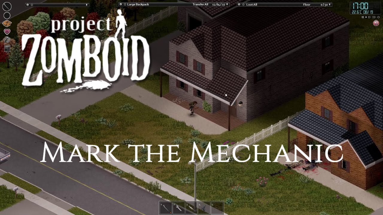 Project Zomboid (Build 41.56) - Mark the Mechanic - Part 27 - Back to ...