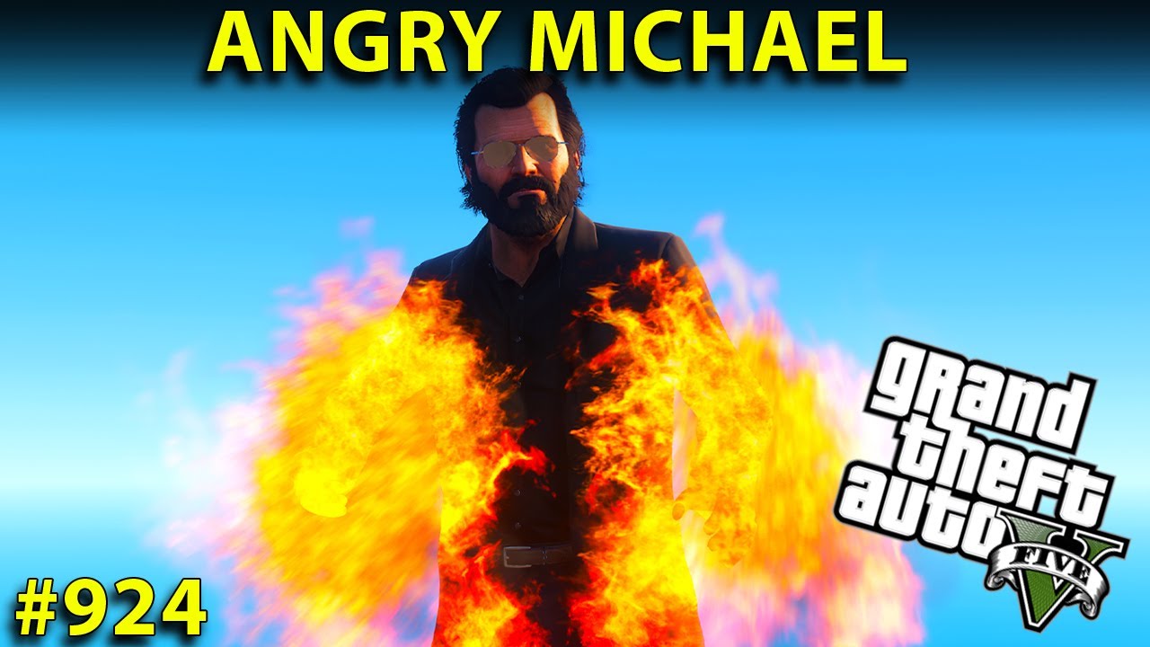 GTA 5 : Most Angry Michael De Santa | GTA 5 GAMEPLAY #924 - YouTube