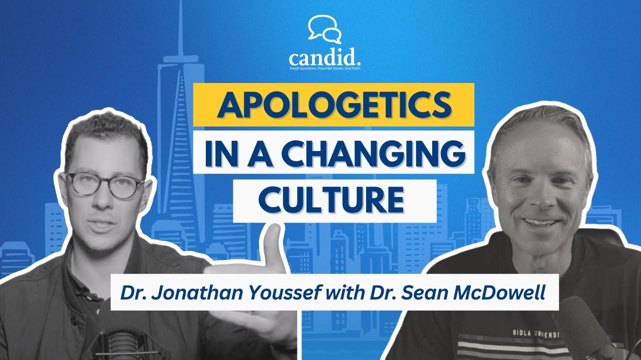 Apologetics for a Changing Culture: @SeanMcDowell | Candid ...