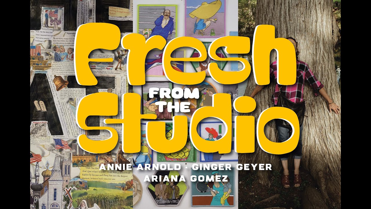 Fresh from the Studio | Annie Arnold, Ginger Geyer, Ariana Gomez - YouTube