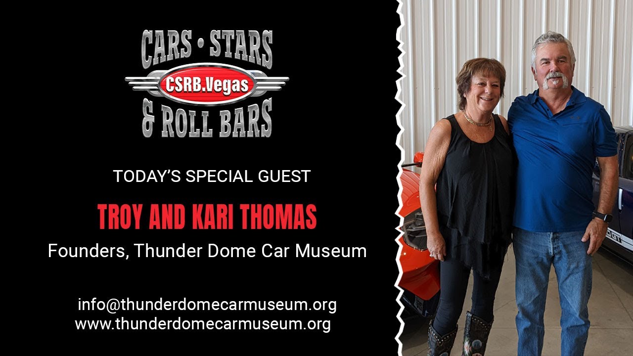 “Steel, Wheels, and Horsepower”: Troy Thomas, Founder, Thunder Dome Car ...