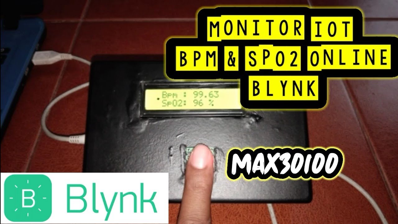 MONITOR HEART RATE BPM & SPO2 ONLINE BLYNK PULSE OXIMETER SENSOR ...