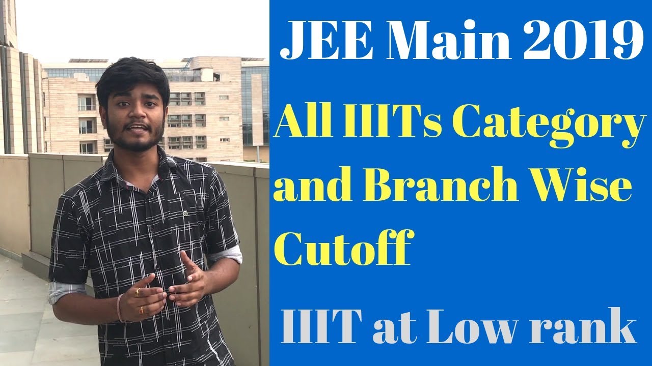 ALL IIITs Category and Branch Wise Cutoff 2018 - YouTube
