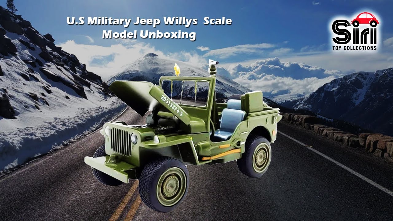 U.S Military Jeep Willys Scale Model Unboxing diecastcars - YouTube