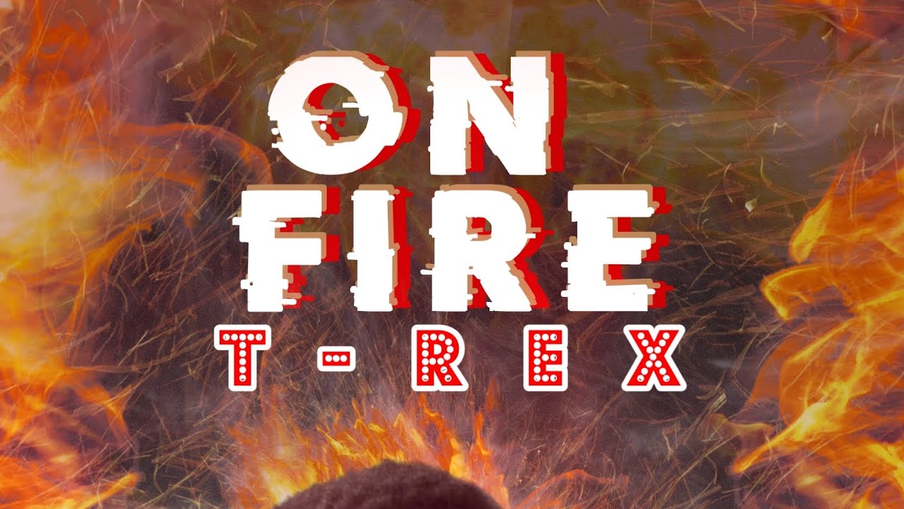 T-rex_On fire (Visualiser) - YouTube