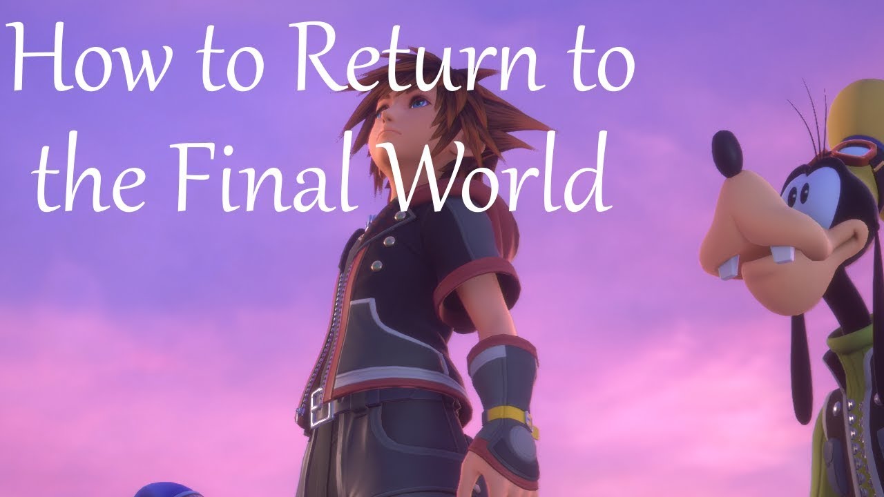 Kingdom Hearts III - How to Return to the "Final World" - YouTube