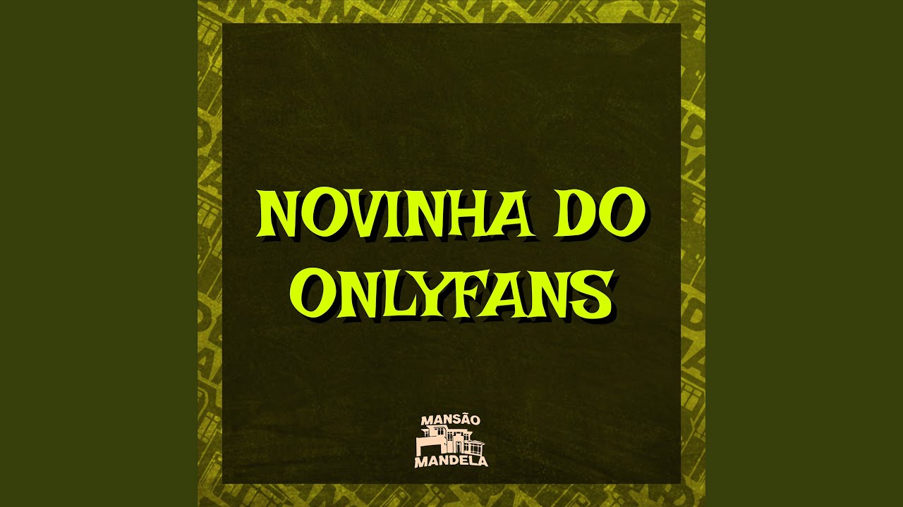 Novinha Do Onlyfas Youtube Music