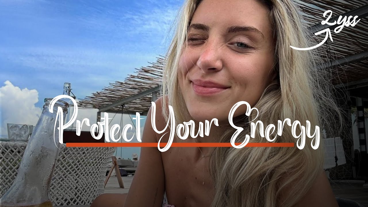 Protect Your Energy Now! Lyss Boss - YouTube