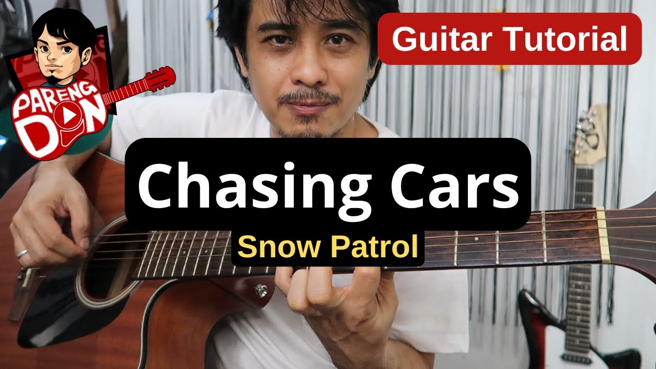 Chasing Cars guitar tutorial [Snow Patrol] Pareng Don - YouTube
