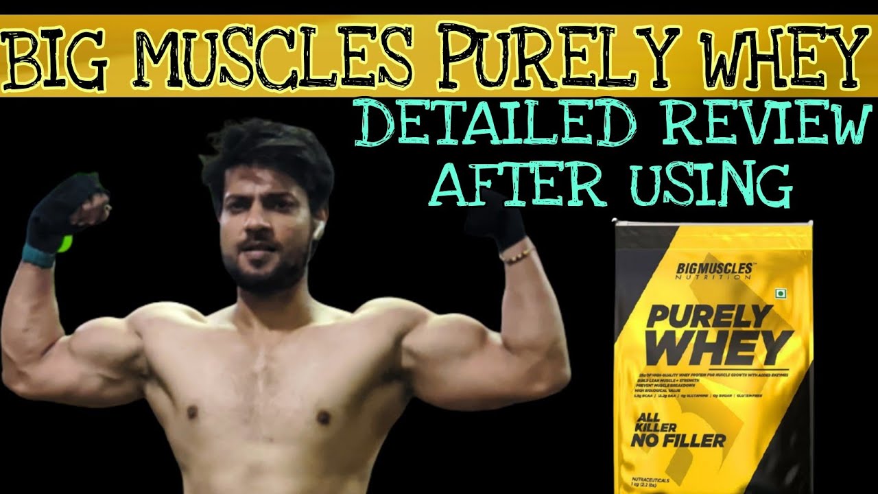 Big muscles purely whey protein review | big muscles raw whey protein ...