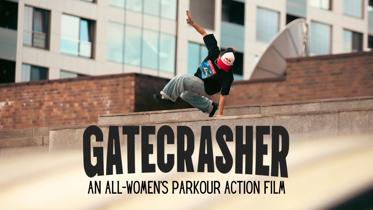 GATECRASHER: An All-Women's Parkour Action Film FULL TRAILER - YouTube
