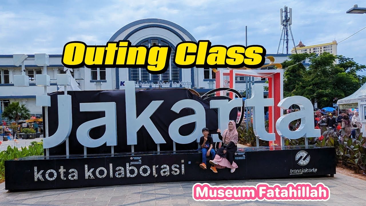 Tugas Outing Class Mandiri ( Naik Kreta ke Museum Fatahillah Museum ...